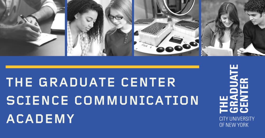 Science Communication Academy – The Advanced Science Research Center